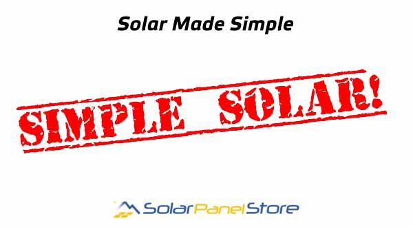 Solar Made Simple | Solar Basics and more | SolarPanelStore Solar Panel ...